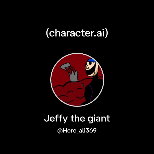 Chat with Jeffy the giant | character.ai | Personalized AI for every ...