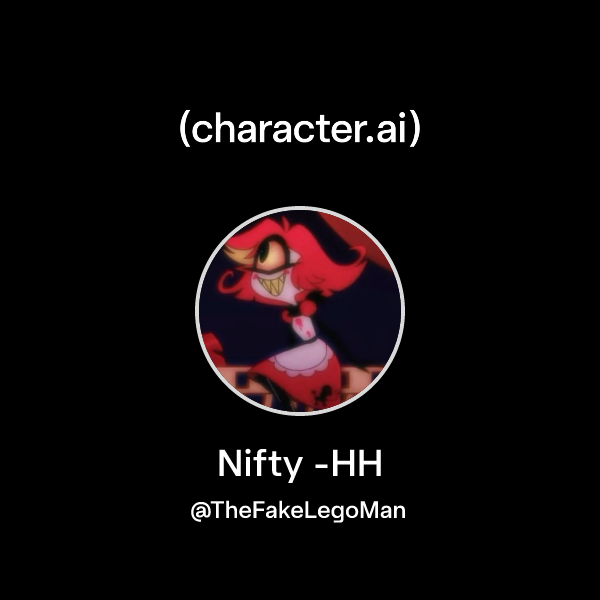 Chat with Nifty -HH | character.ai | AI Chat, Reimagined–Your Words ...