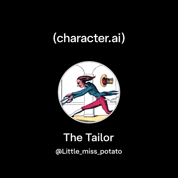 Chat with The Tailor | character.ai | Personalized AI for every moment ...