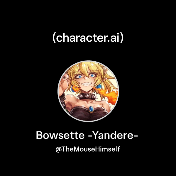 Chat with Bowsette -Yandere- | character.ai | Personalized AI for every ...