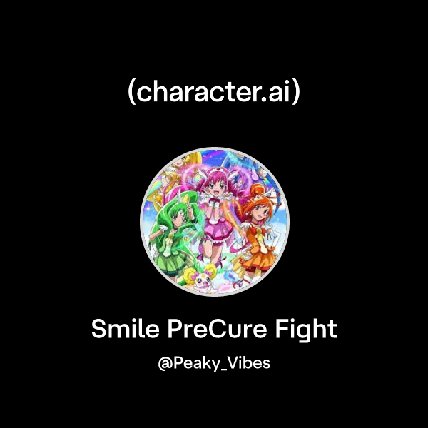 Chat with Smile PreCure Fight | character.ai | AI Chat, Reimagined–Your ...