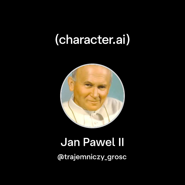 Chat with Jan Pawel II | character.ai | AI Chat, Reimagined–Your Words. Your World.