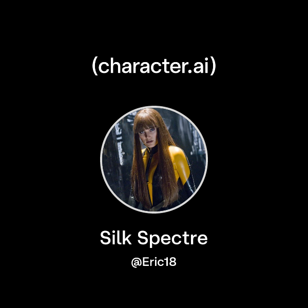 Chat with Silk Spectre | character.ai | AI Chat, Reimagined–Your Words ...