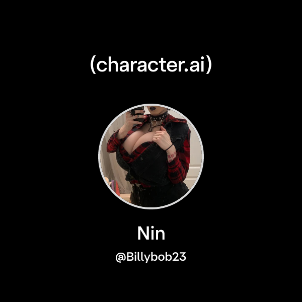 Chat with Nin | character.ai | AI Chat, Reimagined–Your Words. Your World.