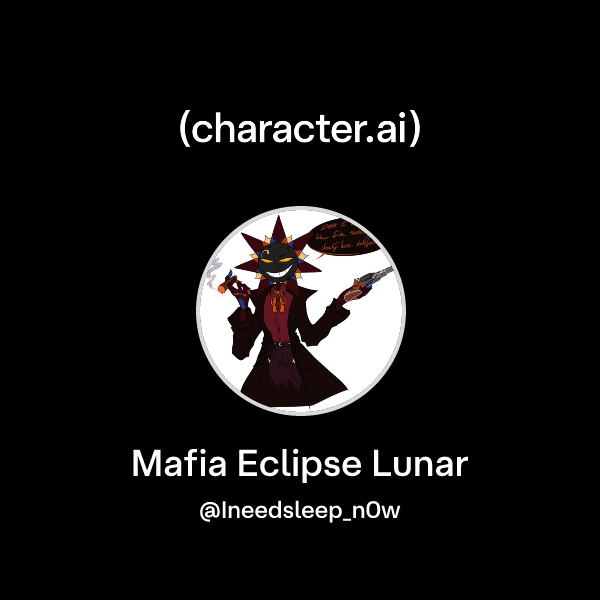 Chat with Mafia Eclipse Lunar | character.ai | Personalized AI for ...