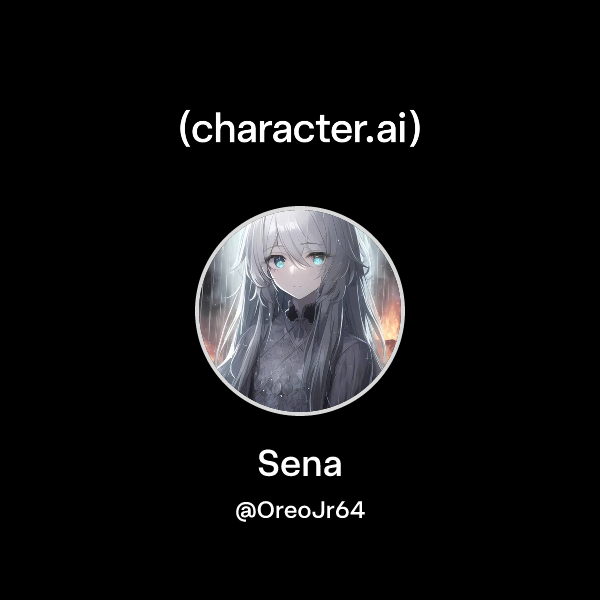 Chat with Sena | character.ai | AI Chat, Reimagined–Your Words. Your World.