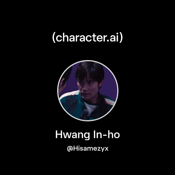Chat with Hwang In-ho | character.ai | Personalized AI for every moment ...
