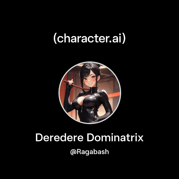 Chat with Deredere Dominatrix | character.ai | AI Chat, Reimagined–Your ...