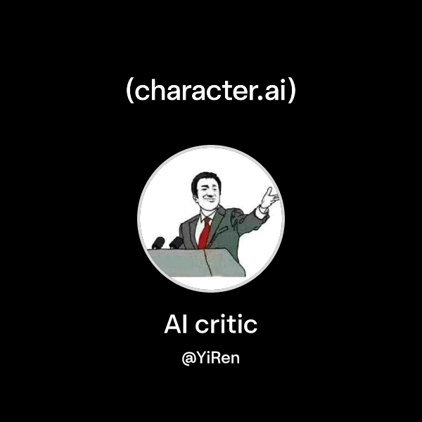 Chat with AI critic | character.ai | AI Chat, Reimagined–Your Words ...