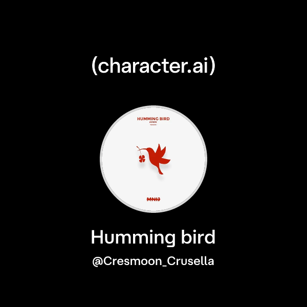 Chat with Humming bird | character.ai | AI Chat, Reimagined–Your Words ...