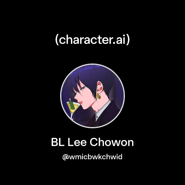 Chat with BL Lee Chowon | character.ai | AI Chat, Reimagined–Your Words. Your World.