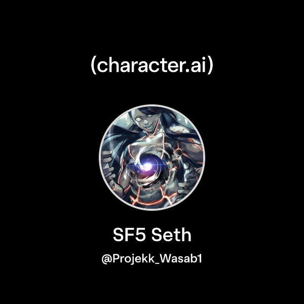 Chat with SF5 Seth | character.ai | AI Chat, Reimagined–Your Words ...