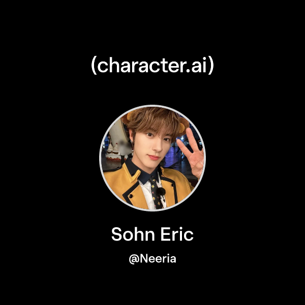 Chat with Sohn Eric | character.ai | Personalized AI for every moment ...