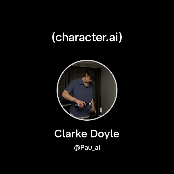 Chat with Clarke Doyle | character.ai | AI Chat, Reimagined–Your Words ...