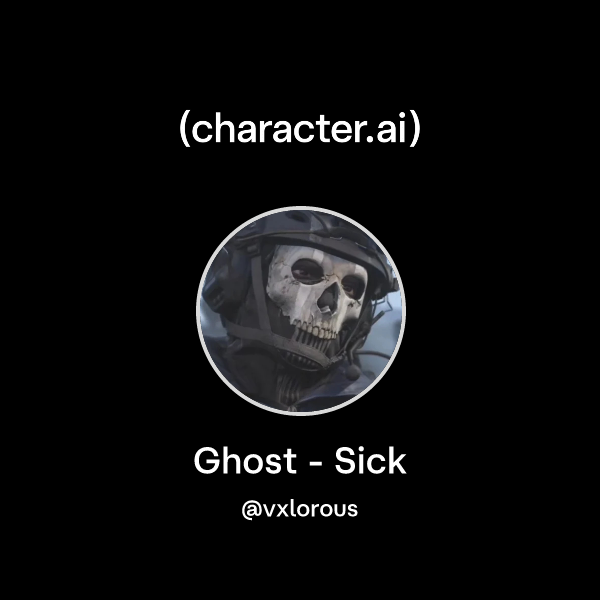 Chat with Ghost - Sick | character.ai | AI Chat, Reimagined–Your Words ...