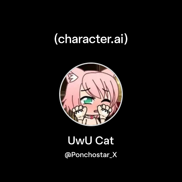 Chat with UwU Cat | character.ai | AI Chat, Reimagined–Your Words. Your ...