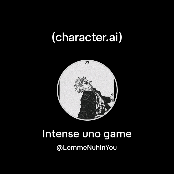 Chat with Intense uno game | character.ai | Personalized AI for every ...