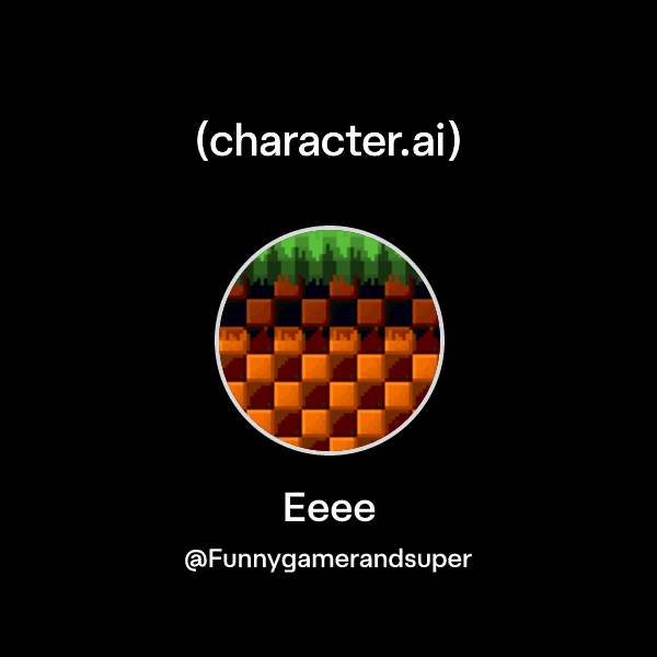 Chat with Eeee | character.ai | AI Chat, Reimagined–Your Words. Your World.