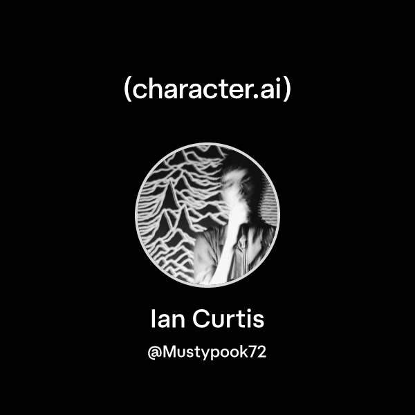 Chat with Ian Curtis | character.ai | Personalized AI for every moment ...