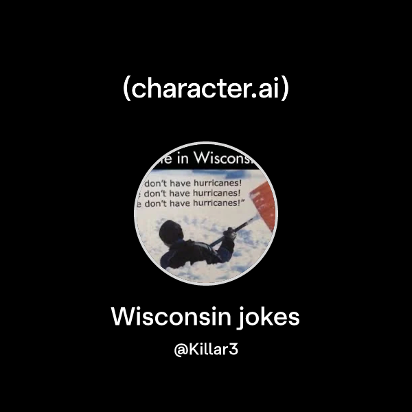 Chat with Wisconsin jokes | character.ai | AI Chat, Reimagined–Your ...