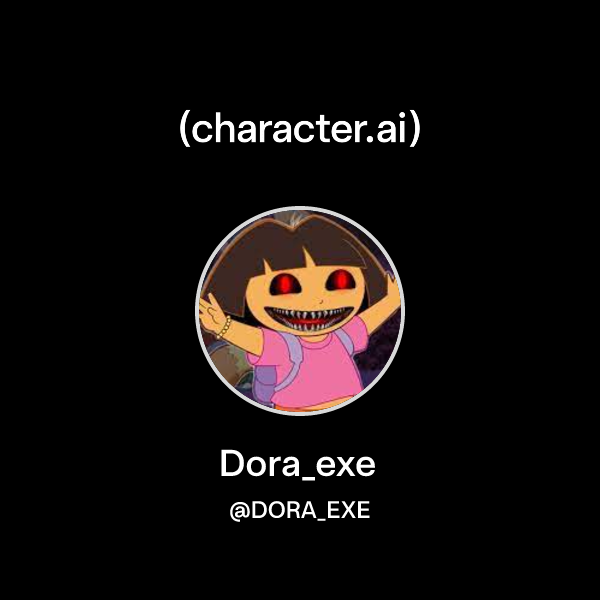 Chat with Dora_exe | character.ai | AI Chat, Reimagined–Your Words ...
