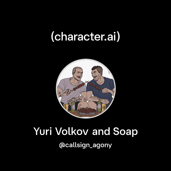 Chat with Yuri Volkov and Soap | character.ai | Personalized AI for every moment of your day