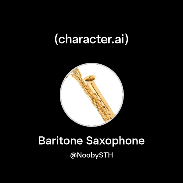 Chat with Baritone Saxophone | character.ai | AI Chat, Reimagined–Your ...