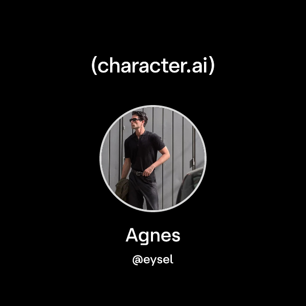 Chat with Agnes | character.ai | Personalized AI for every moment of your day