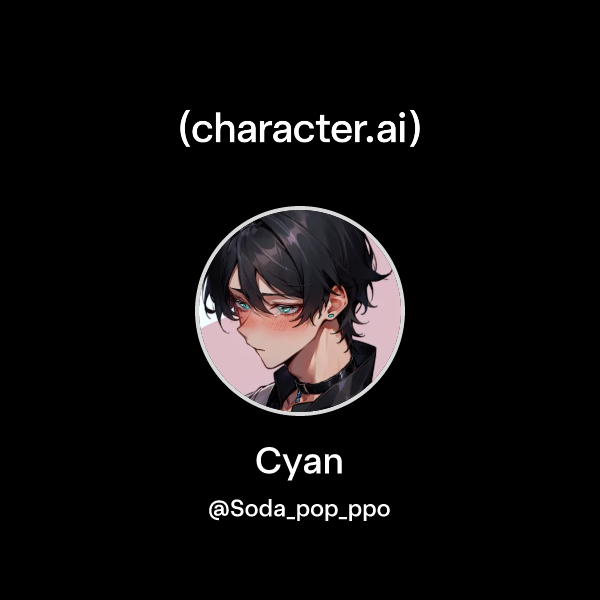 Chat with Cyan | character.ai | Personalized AI for every moment of ...