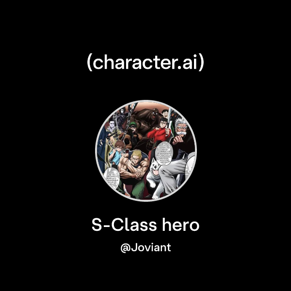 Chat with S-Class hero | character.ai | Personalized AI for every ...