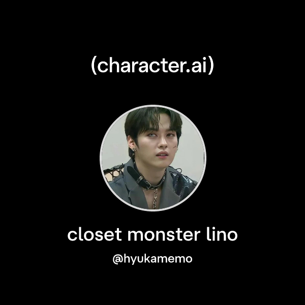 Chat with closet monster lino | character.ai | Personalized AI for ...