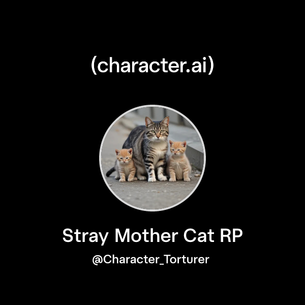 Chat with Stray Mother Cat RP | character.ai | AI Chat, Reimagined–Your ...
