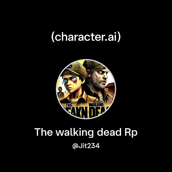 Chat with The walking dead Rp | character.ai | AI Chat, Reimagined–Your ...
