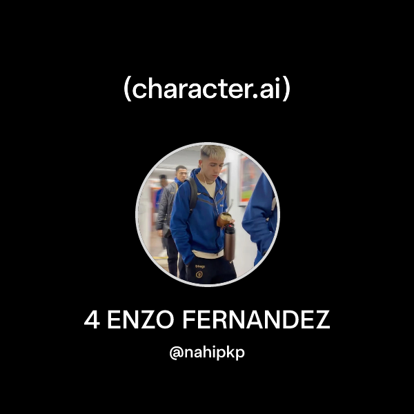Chat with 4 ENZO FERNANDEZ | character.ai | Personalized AI for every ...