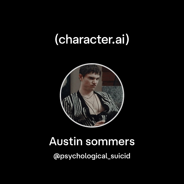 Chat with Austin sommers | character.ai | AI Chat, Reimagined–Your Words. Your World.