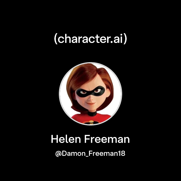 Chat with Helen Freeman | character.ai | AI Chat, Reimagined–Your Words ...