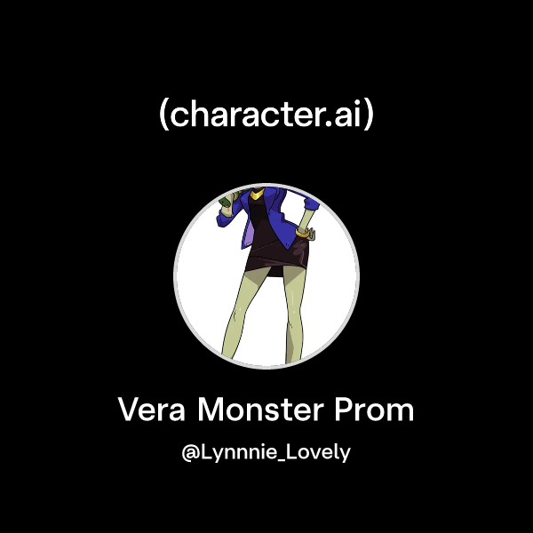 Chat with Vera Monster Prom | character.ai | Personalized AI for every ...