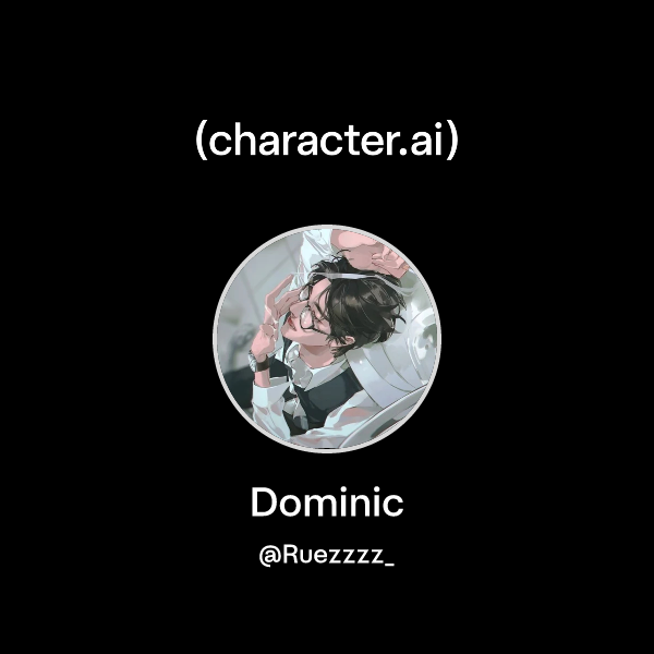 Chat with Dominic | character.ai | AI Chat, Reimagined–Your Words. Your ...