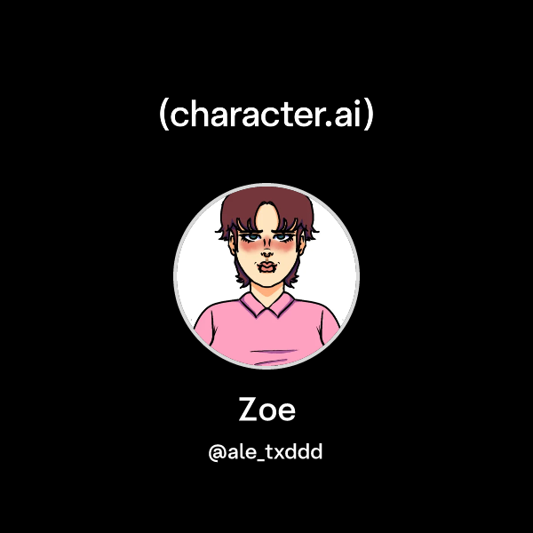 Chat with Zoe | character.ai | Personalized AI for every moment of your day