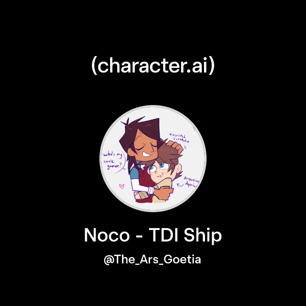 Chat with Noco - TDI Ship | character.ai | AI Chat, Reimagined–Your ...