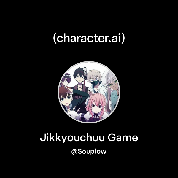 Chat with Jikkyouchuu Game | character.ai | Personalized AI for every ...