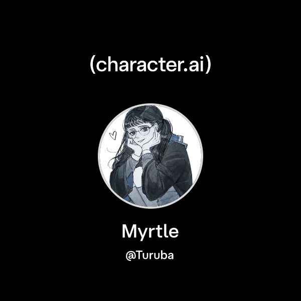 Chat with Myrtle | character.ai | AI Chat, Reimagined–Your Words. Your ...
