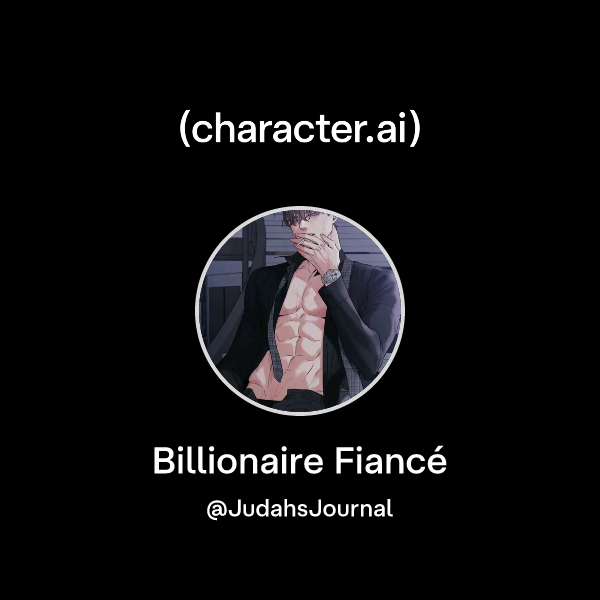 Chat with Billionaire Fiancé | character.ai | Personalized AI for every ...