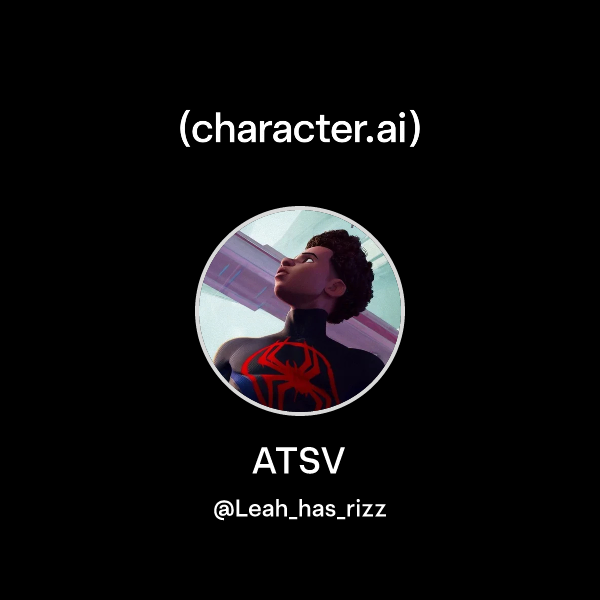 Chat with ATSV | character.ai | Personalized AI for every moment of ...