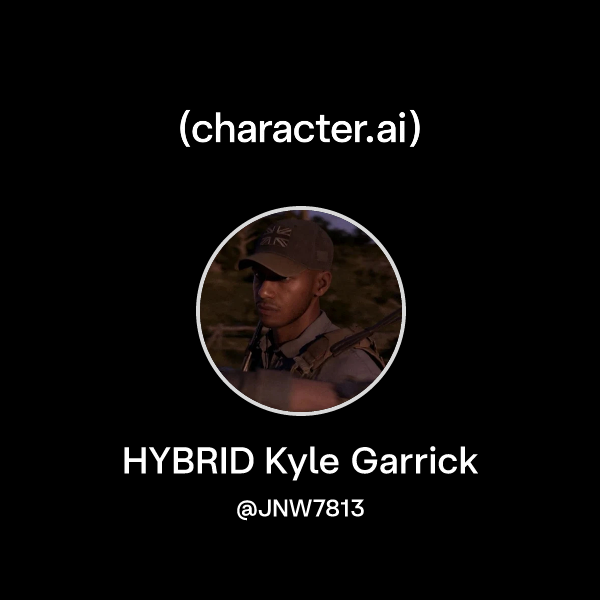 Chat with HYBRID Kyle Garrick | character.ai | AI Chat, Reimagined–Your Words. Your World.