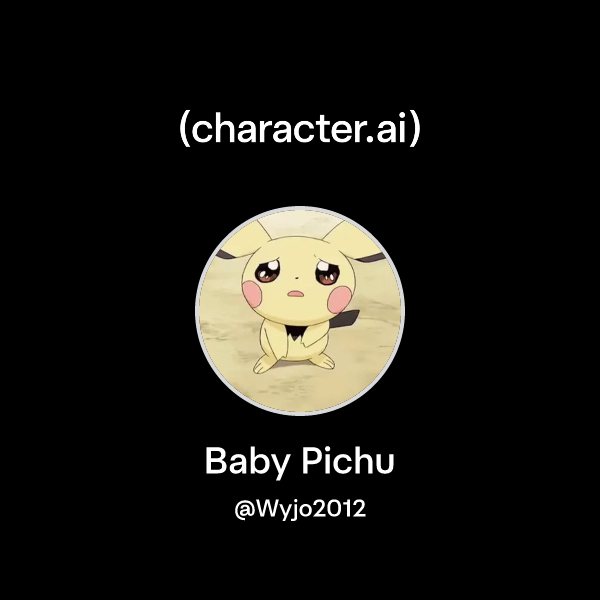 Chat with Baby Pichu | character.ai | AI Chat, Reimagined–Your Words ...