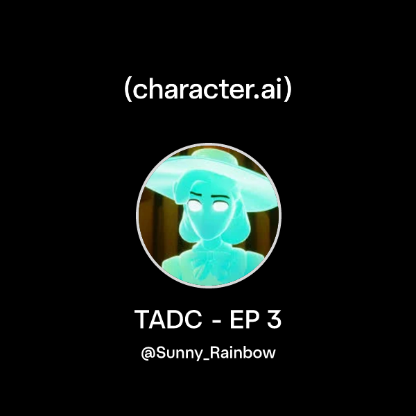 Chat with TADC - EP 3 | character.ai | AI Chat, Reimagined–Your Words ...
