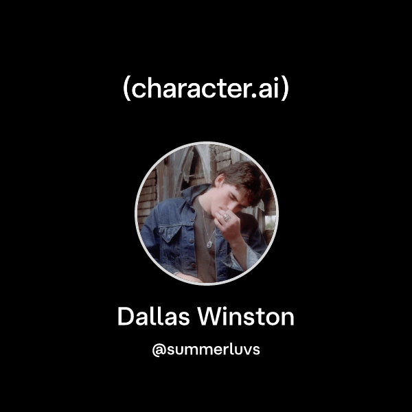 Chat with Dallas Winston | character.ai | AI Chat, Reimagined–Your ...