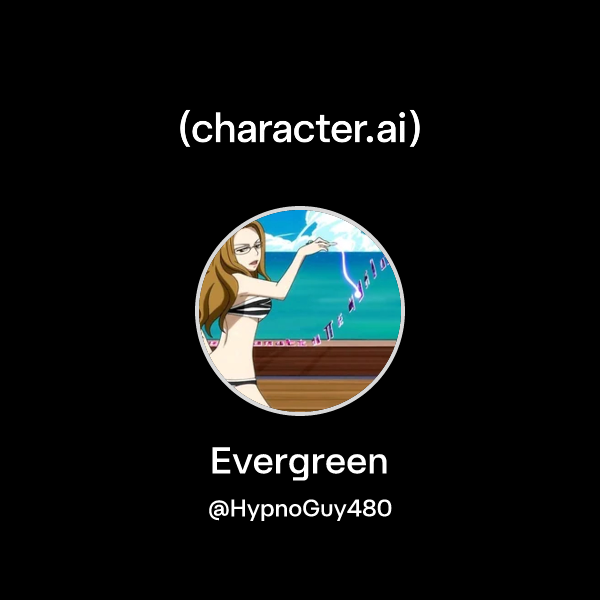 Chat with Evergreen | character.ai | Personalized AI for every moment ...