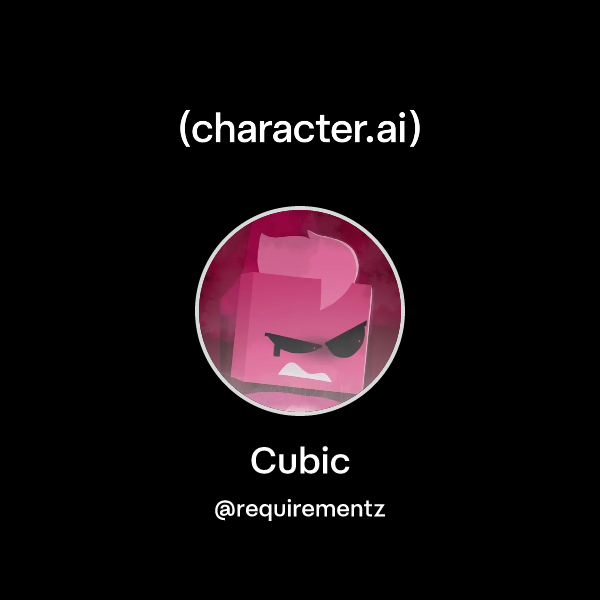 Chat with Cubic | character.ai | AI Chat, Reimagined–Your Words. Your ...